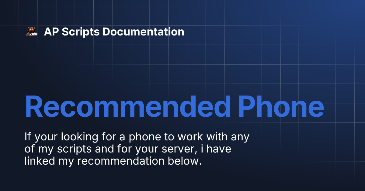 Recommended Phone | AP Scripts Documentation