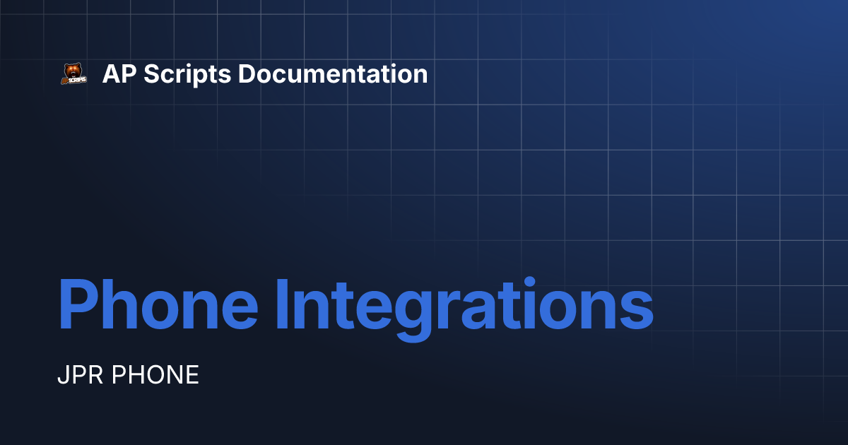 Phone Integrations | AP Scripts Documentation